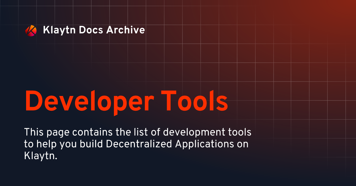 Developer Tools | Klaytn Docs Archive