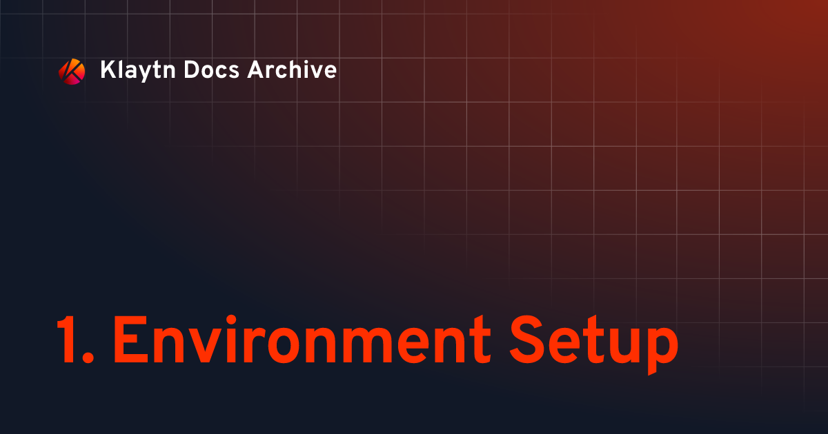 1. Environment Setup | Klaytn Docs Archive